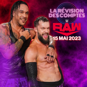 BaladoQuebec | BaladoQuebec.CA | Rdc wwe raw 15 mai 2023