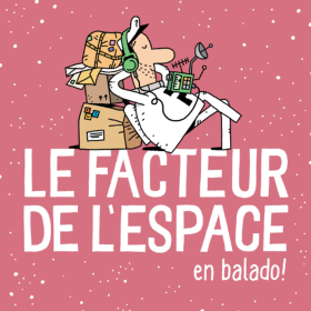 BaladoQuebec | BaladoQuebec.CA | Le facteur de l'espace #Ep5, saison 1 ...